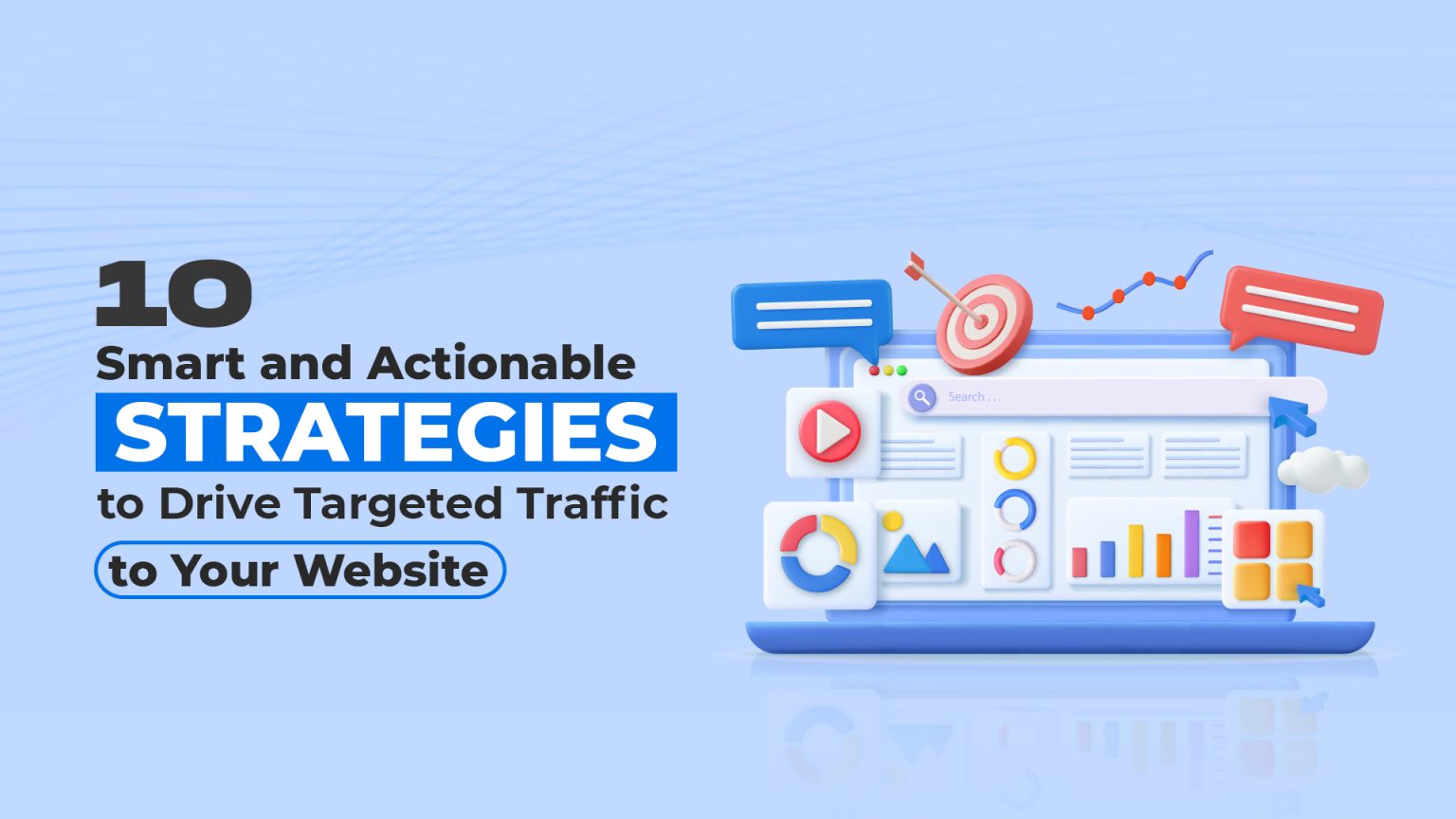 10 Smart Strategies to Drive Targeted Website Traffic and Boost Engagement