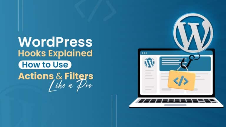 WordPress Hooks: How to Customize Your Site Without Modifying Core Files